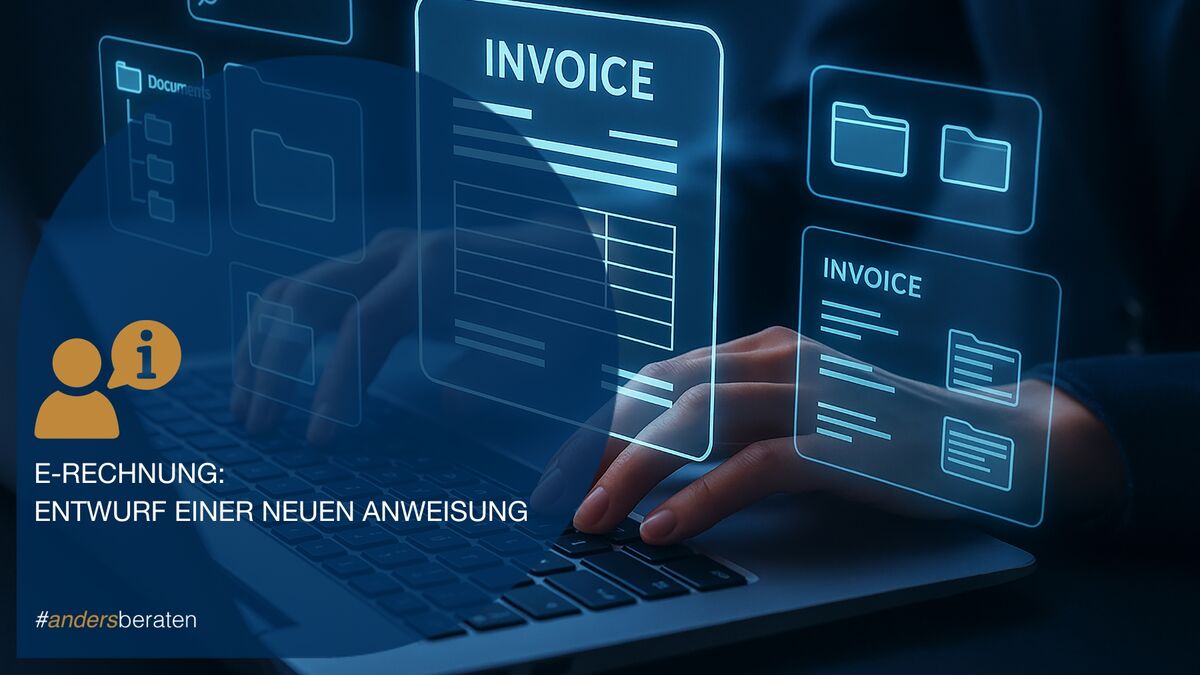 E-Rechnung: Entwurf einer neuen Anweisung